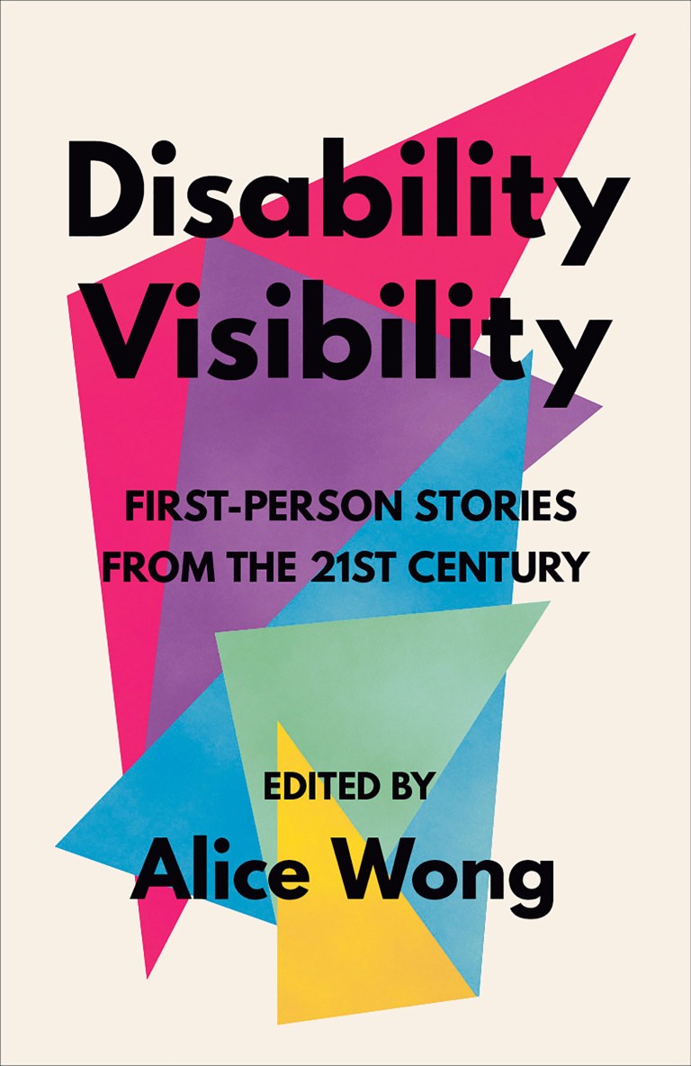 ‘Disability Visibility’- Wong, Alice – The Disability Book Archive